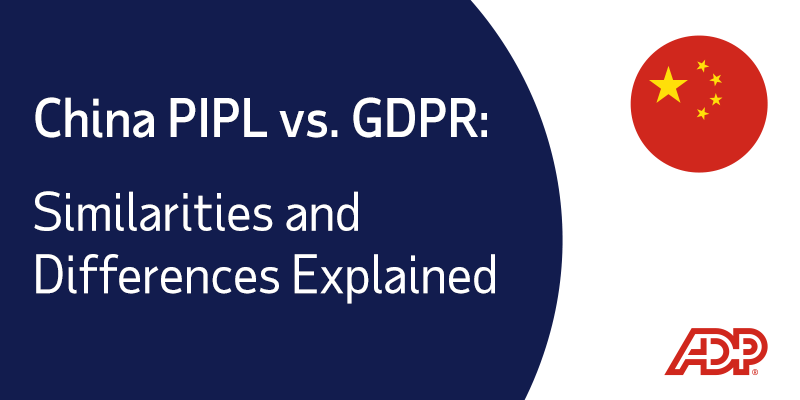 China PIPL vs. GDPR: Similarities and Differences Explained | ADP Singapore